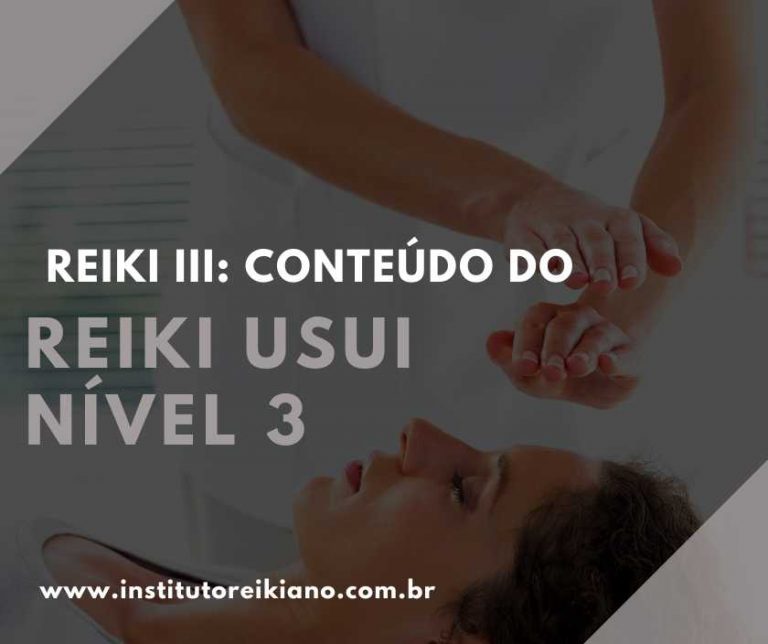Reiki III: conteúdo do Reiki Usui Nível 3 - Instituto Reikiano